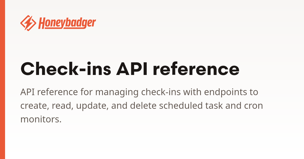 Check-ins API reference | Honeybadger Docs
