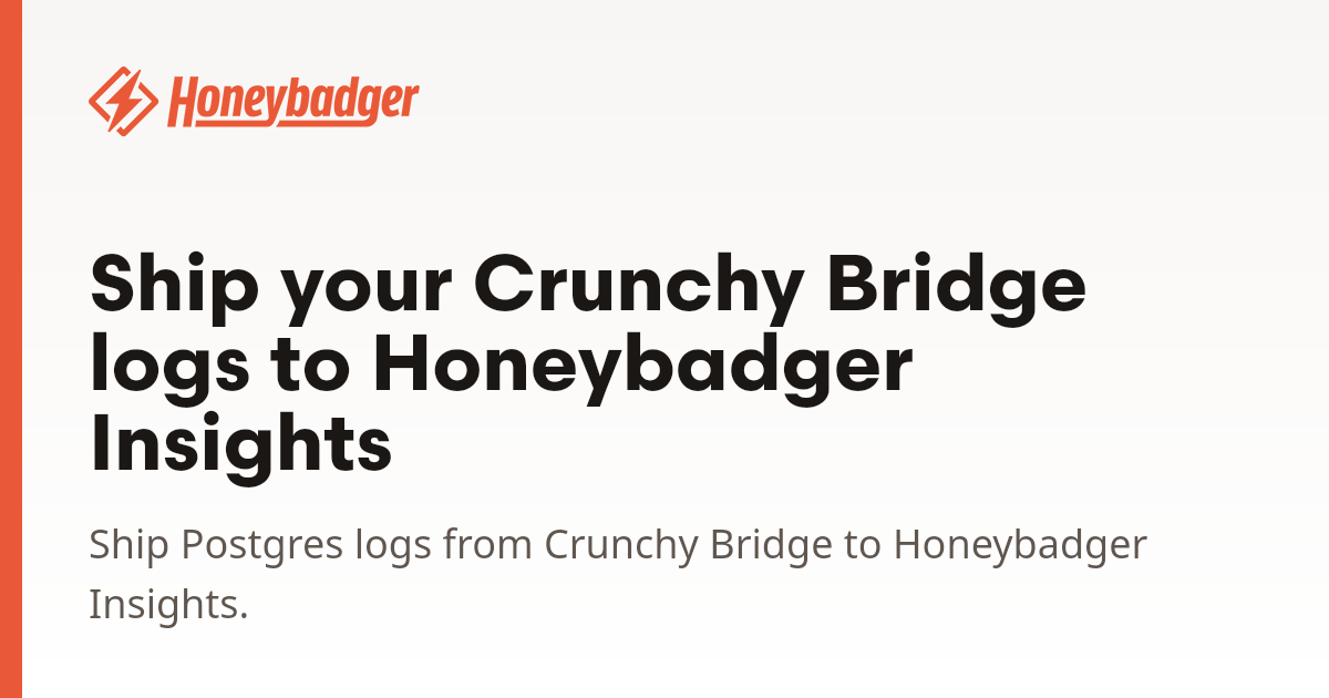 Ship your Crunchy Bridge logs to Honeybadger Insights | Honeybadger Docs