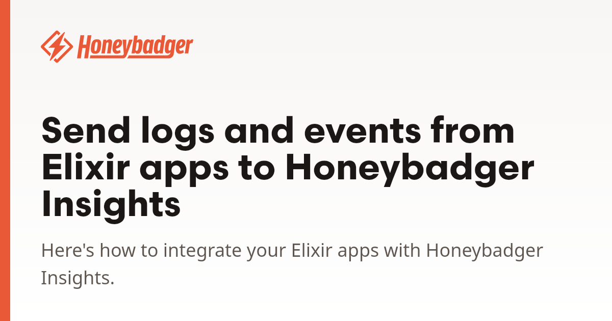 Send logs and events from Elixir apps to Honeybadger Insights ...