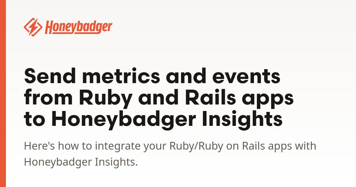 Send metrics and events from Ruby and Rails apps to Honeybadger Insights | Honeybadger Docs