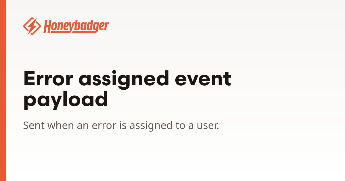 Error assigned event payload | Honeybadger Docs