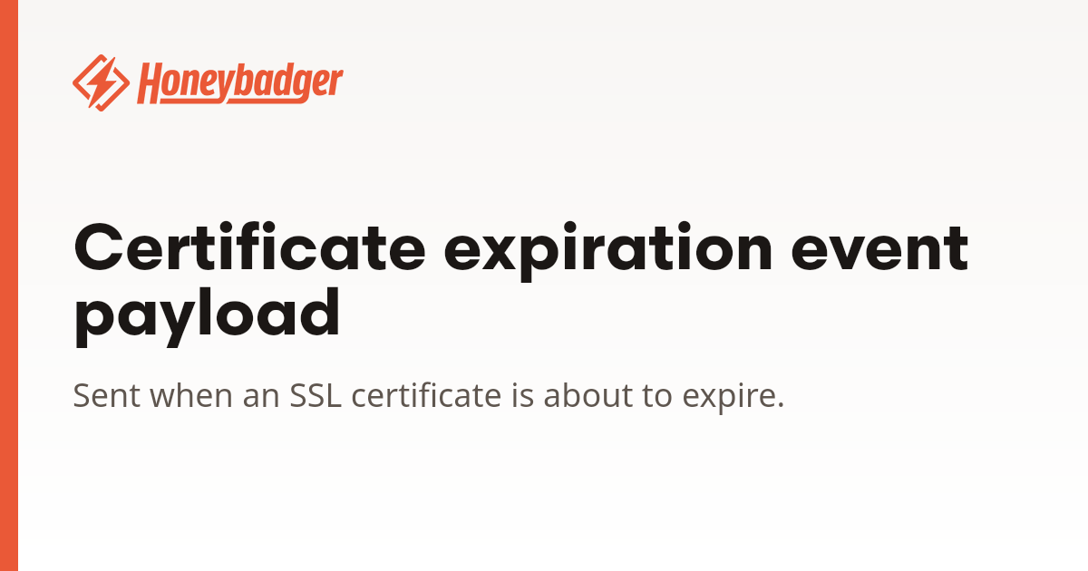Certificate expiration event payload | Honeybadger Docs
