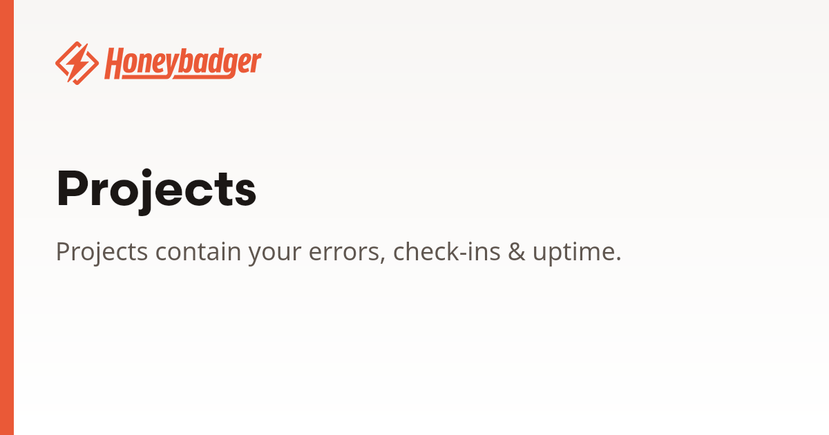 Projects | Honeybadger Docs