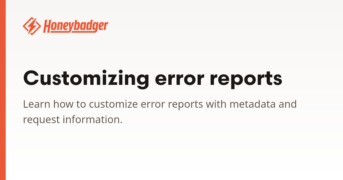 Customizing error reports | Honeybadger Docs