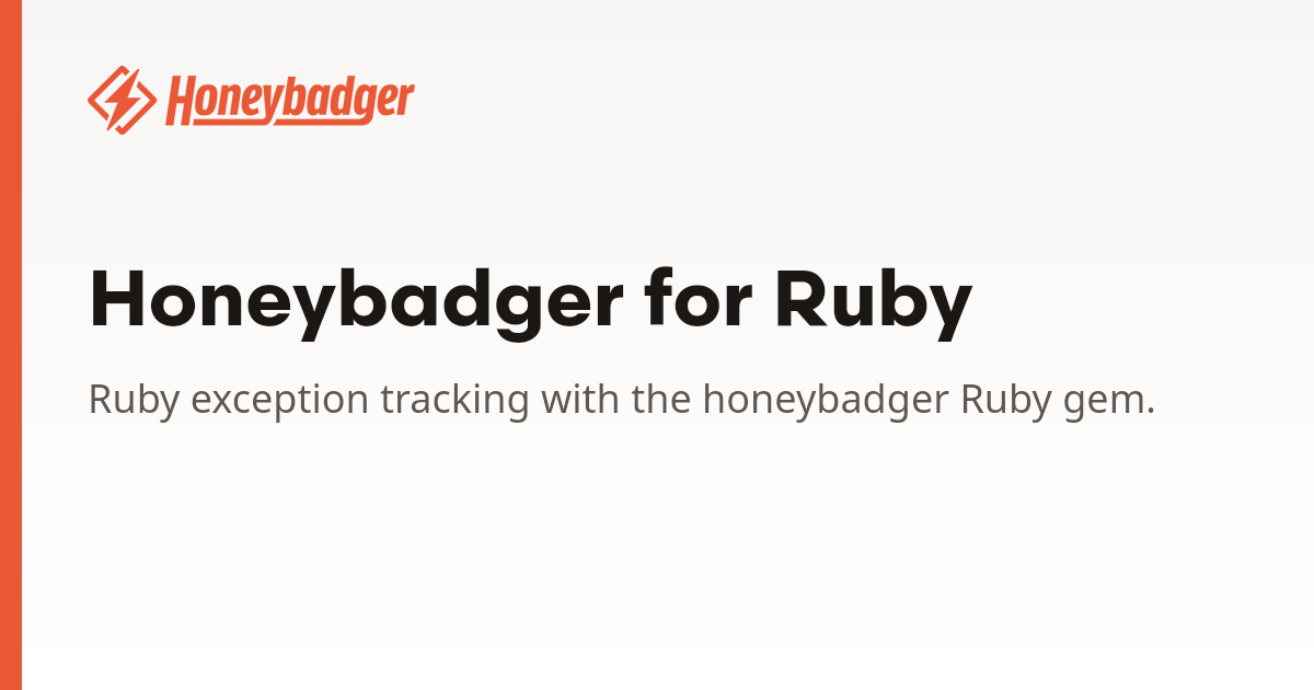 Honeybadger for Ruby | Honeybadger Docs