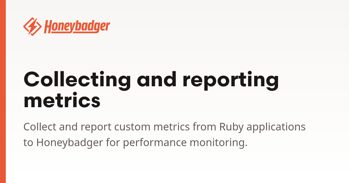 Collecting and reporting metrics | Honeybadger Docs