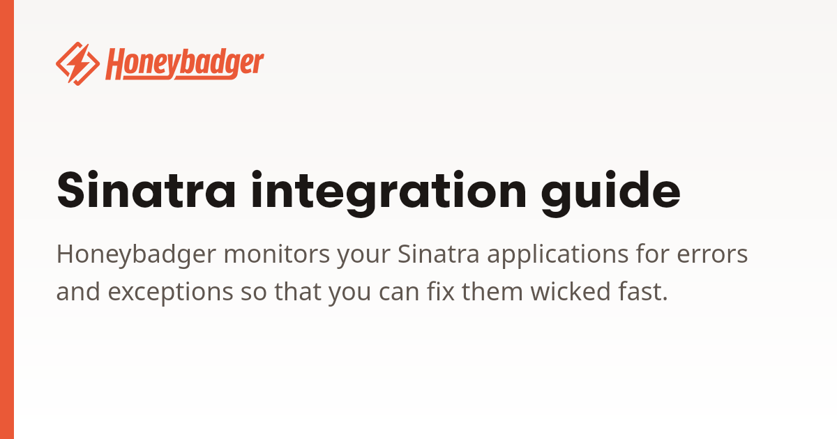 Sinatra integration guide | Honeybadger Docs