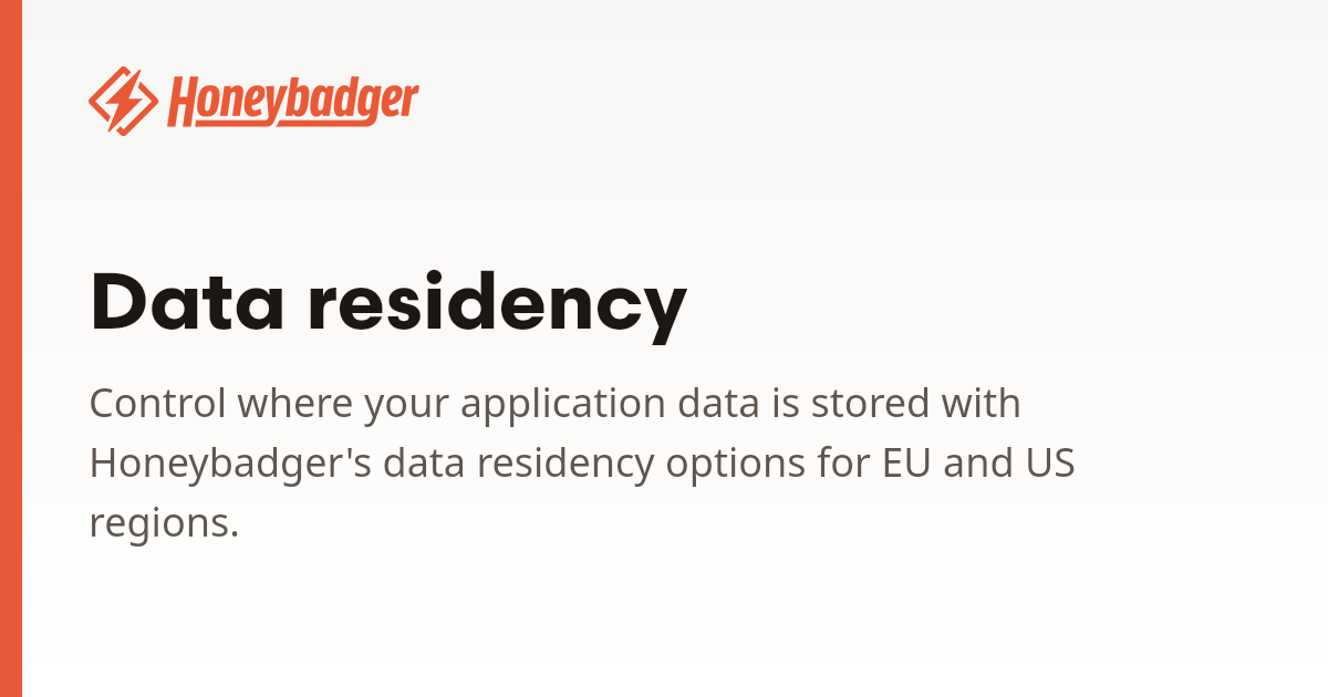 Data residency | Honeybadger Docs
